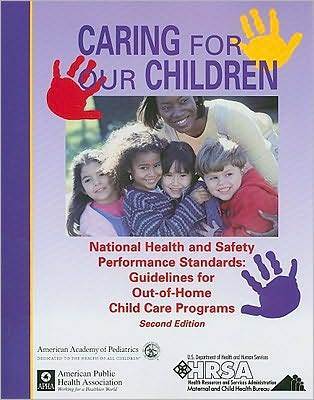 Caring for Our Children: National Health and Safety Performance ...