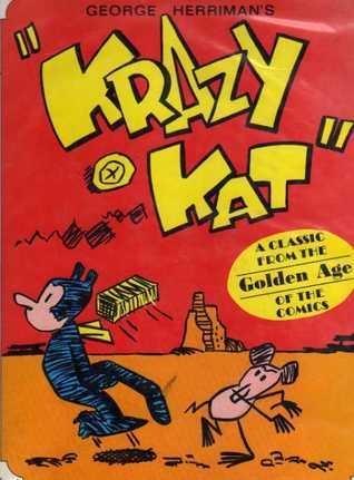 Krazy Kat by George Herriman | Goodreads