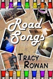 Road Songs by Tracy Rowan | Goodreads