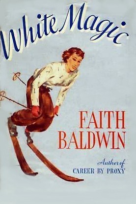 White Magic by Faith Baldwin | Goodreads