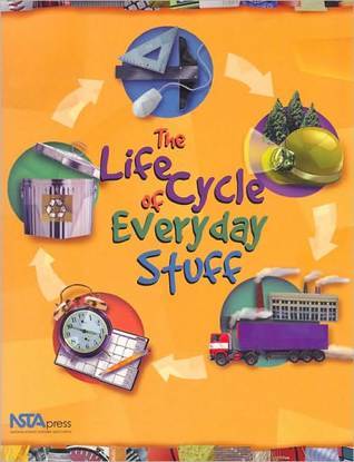The Life Cycle of Everyday Stuff by Mike Reeske | Goodreads