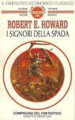 I signori della spada by Robert E. Howard | Goodreads