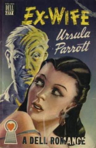 Ex-Wife by Ursula Parrott | Goodreads