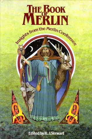 The Book of Merlin: Insights from the Merlin Conference by R.J. Stewart ...