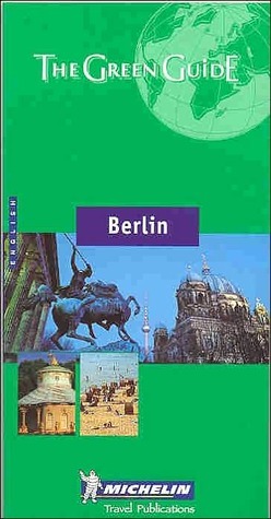 Michelin Green Guide Berlin by Guides Touristiques Michelin | Goodreads