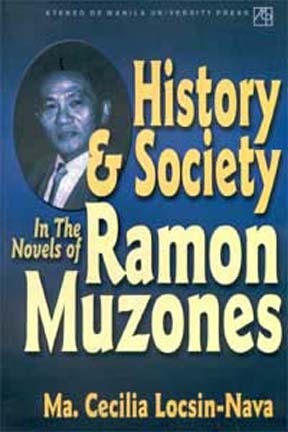 History and Society in the Novels of Ramon Muzones by Ma. Cecilia ...