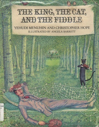 King, the Cat, and the Fiddle by Yehudi Menuhin | Goodreads