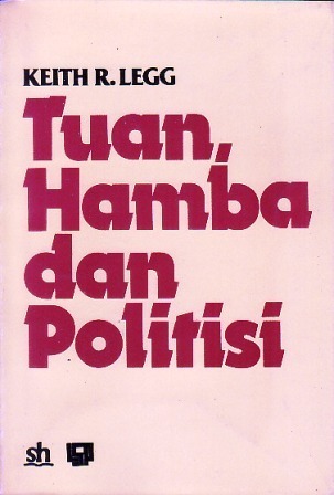 Tuan, Hamba dan Politisi by Keith R. Legg | Goodreads