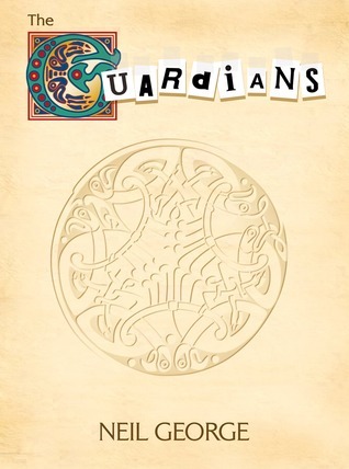 The Guardians by Neil George | Goodreads