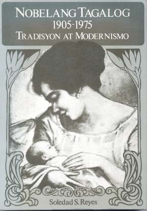 Nobelang Tagalog, 1905 1975: Tradisyon At Modernismo by Soledad S ...