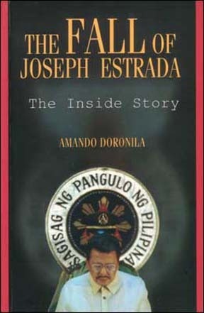The Fall of Joseph Estrada: The Inside Story by Amando Doronila | Goodreads
