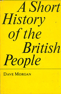 A Short History of the British People by Dave Morgan | Goodreads