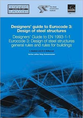 Designers' Guide to En 1993-1-1 Eurocode 3: Design of Steel Structures ...