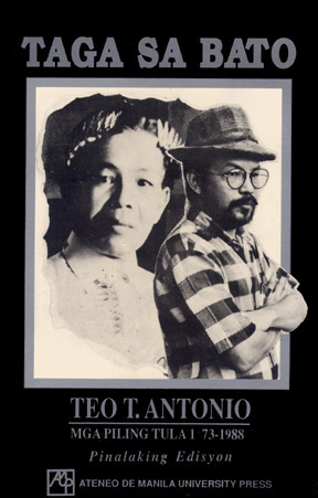 Taga sa Bato: Mga Piling Tula, 1973-1988 by Teo T. Antonio | Goodreads