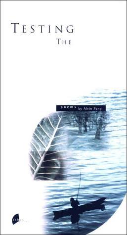 Testing the silence: Poems by Alvin Pang | Goodreads