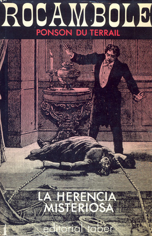 La Herencia Misteriosa by Pierre Alexis Ponson du Terrail | Goodreads