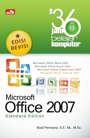 36 JBK Microsoft Office 2007 Standard Edition - Edisi Revisi by Budi ...