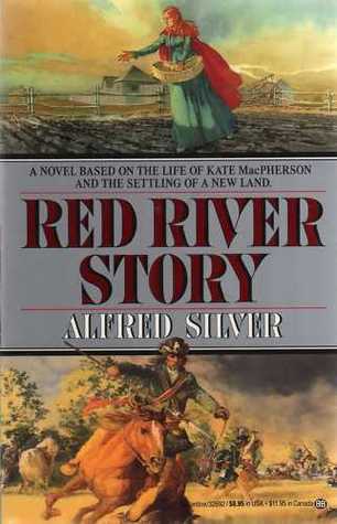 Red River Story by Alfred Silver | Goodreads