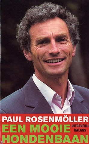 Een mooie hondenbaan by Paul Rosenmöller | Goodreads