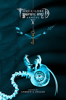 Three-Lobed Burning Eye Annual V by Andrew S. Fuller | Goodreads