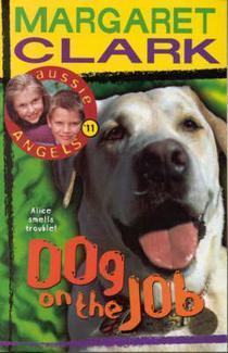 Dog on the Job (Aussie Angels, #11) by Margaret Clark | Goodreads