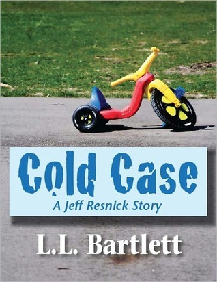 Cold Case (Jeff Resnick Mystery #2.5) by L.L. Bartlett | Goodreads