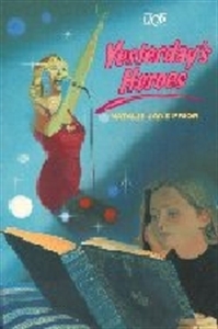 Yesterday's Heroes by Natalie Jane Prior | Goodreads