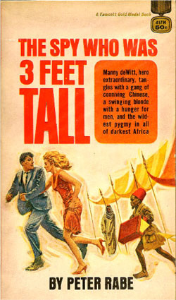 The Spy Who Was 3 Feet Tall by Peter Rabe | Goodreads