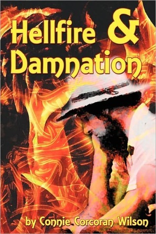 Hellfire & Damnation by Connie Corcoran Wilson | Goodreads