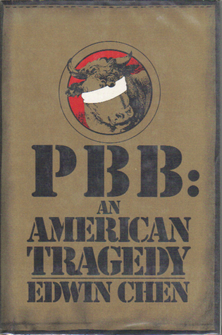 PBB: An American Tragedy by Edwin Chen | Goodreads