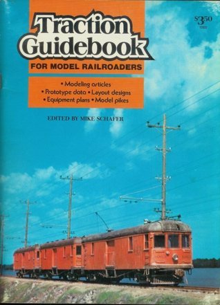 Traction Guidebook for Model Railroaders by Mike Schafer | Goodreads