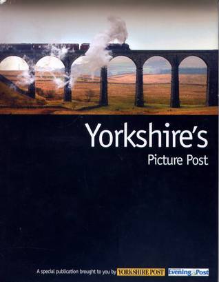 Yorkshire's Picture Post by Peter Charlton | Goodreads