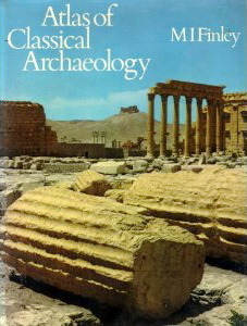 Atlas of Classical Archaeology by Moses I. Finley | Goodreads