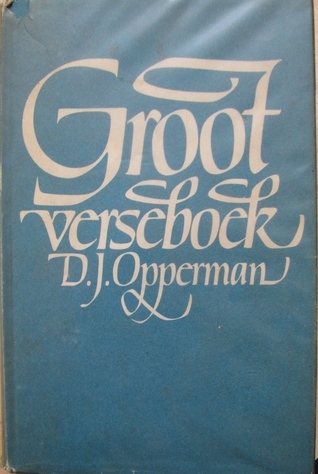 Groot Verseboek [Unknown Binding] by D.J. Opperman | Goodreads