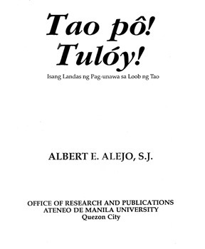 Tao Po! Tuloy!: Isang Landas ng Pag-Unawa sa Loob ng Tao by Albert E ...