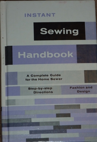 The Instant Sewing Handbook by W. Rydell | Goodreads