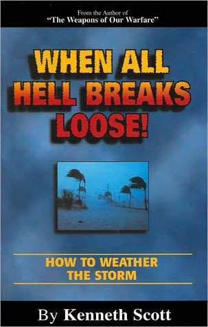When All Hell Breaks Loose by Kenneth Scott | Goodreads