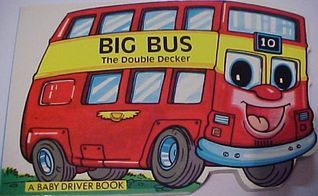 Big bus: the double decker by Ian Pillinger | Goodreads