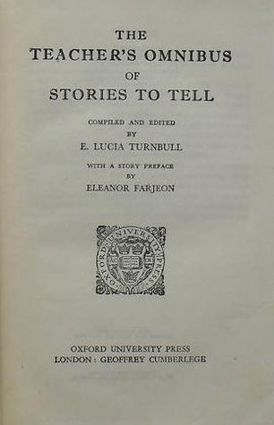 The Teacher's Omnibus Of Stories To Tell by Eleanor Lucia Turnbull ...
