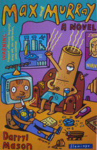Max and Murray: A Novel by Darryl Mason | Goodreads