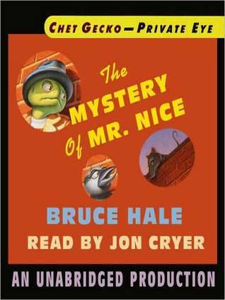The Mystery of Mr. Nice (Chet Gecko Mystery Series) by Bruce Hale ...