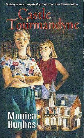 Castle Tourmandyne by Monica Hughes | Goodreads