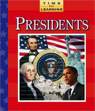 Time for Learning: Presidents by Publications International | Goodreads