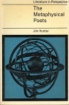 The Metaphysical Poets (Literature in Perspective) by Jim Hunter ...