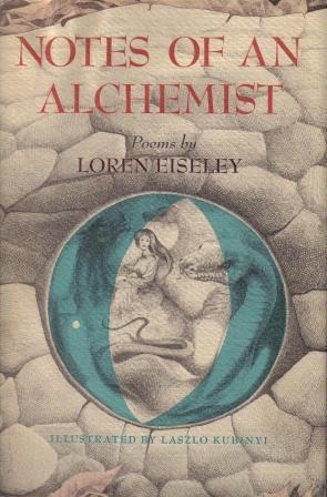 Notes of an Alchemist by Loren Eiseley | Goodreads