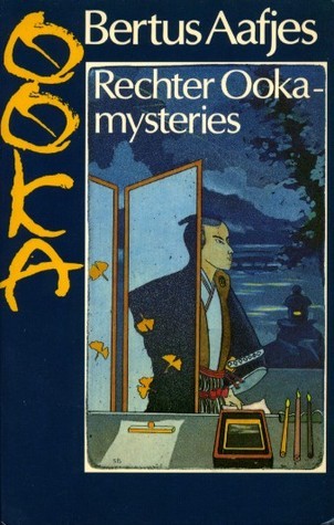 Rechter Ooka Mysteries by Bertus Aafjes | Goodreads