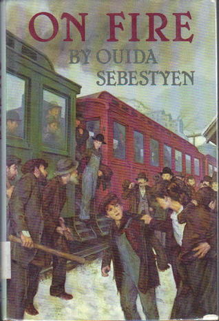 On fire by Ouida Sebestyen | Goodreads