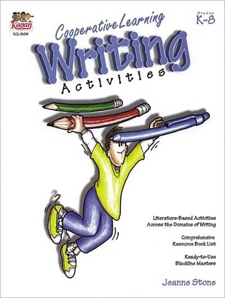Cooperating Learning Writing Activities, Grades K-8 by Jeanne Stone ...