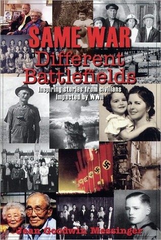 Same War Different Battlefields by Jean Goodwin Messinger | Goodreads