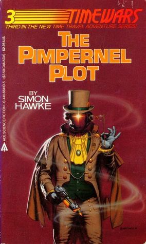 The Pimpernel Plot (TimeWars #3) by Simon Hawke | Goodreads